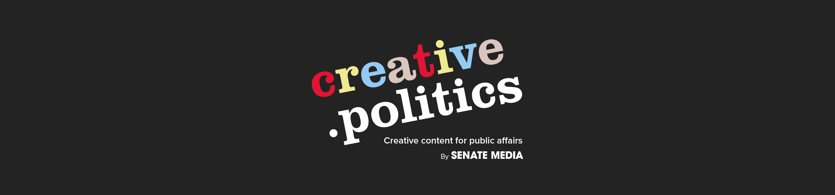 Senate Media launches Creative Politics - Senate Media